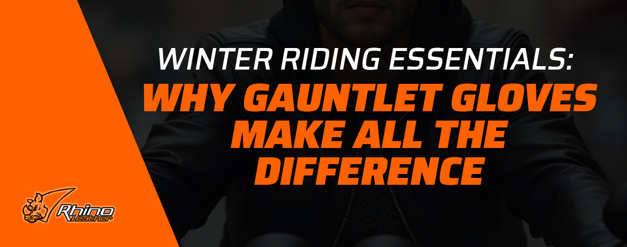 Winter Riding Essentials – Why Gauntlet Gloves Make All the Difference ...