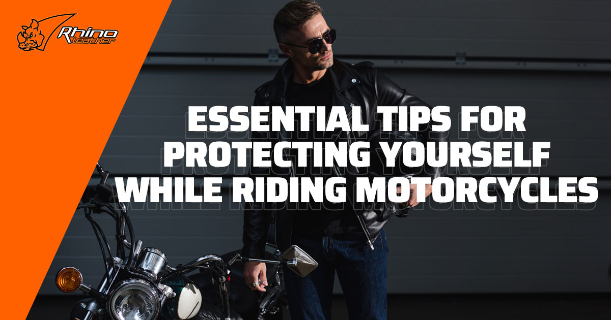 Essential Tips for Protecting Yourself While Riding Motorcycles ...