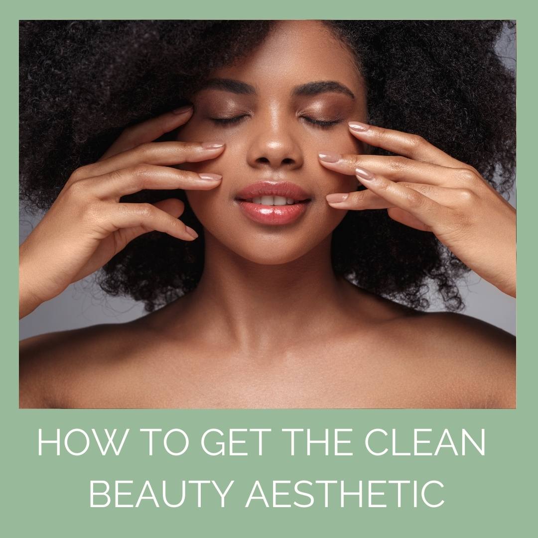 Five ways to Achieve the ‘Clean’ Beauty Aesthetic with Organic Makeup ...