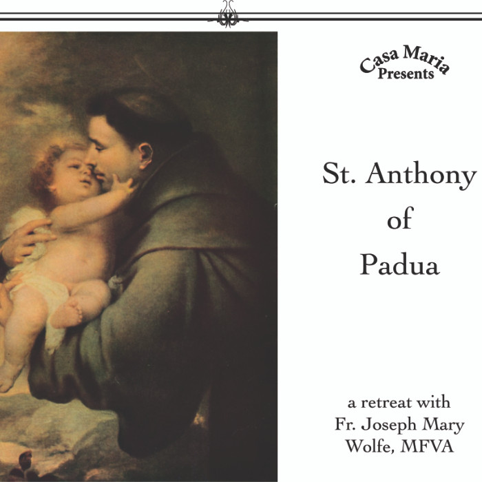 St Anthony of Padua (CDs) - Fr Joseph Mary Wolfe | Casa Maria Bookstore ...