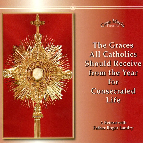 The Graces All Catholics Should Receive from the Year of Consecrated ...