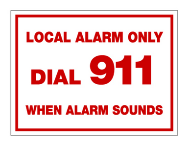 8"x6" Sign Local Alarm Only Dial 911 When Alarm Sounds - The Systems ...
