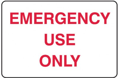 Emergency use only sign - Premier Workplace Solutions