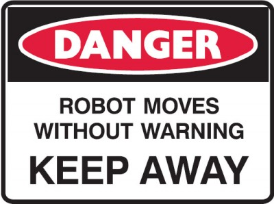 Robot moves without warning keep away sign - Premier Workplace Solutions