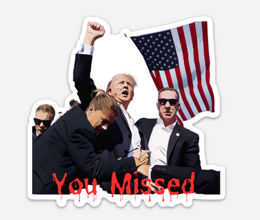 Trump YOU MISSED Sticker 5 Pack On Sale - Best Price | BOTACH
