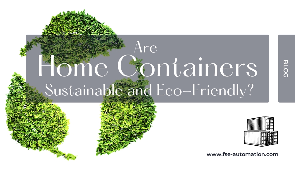 Are Home Containers Sustainable and Eco-friendly? - Future Sky ...