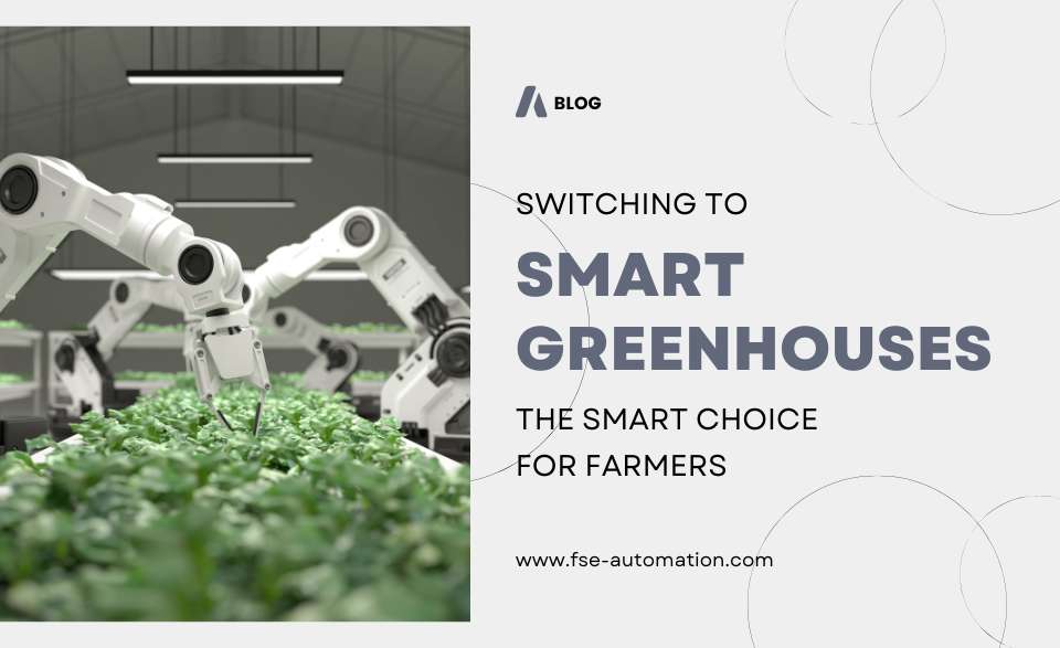 Switching to Smart Greenhouses: The Smart Choice for Farmers - Future ...