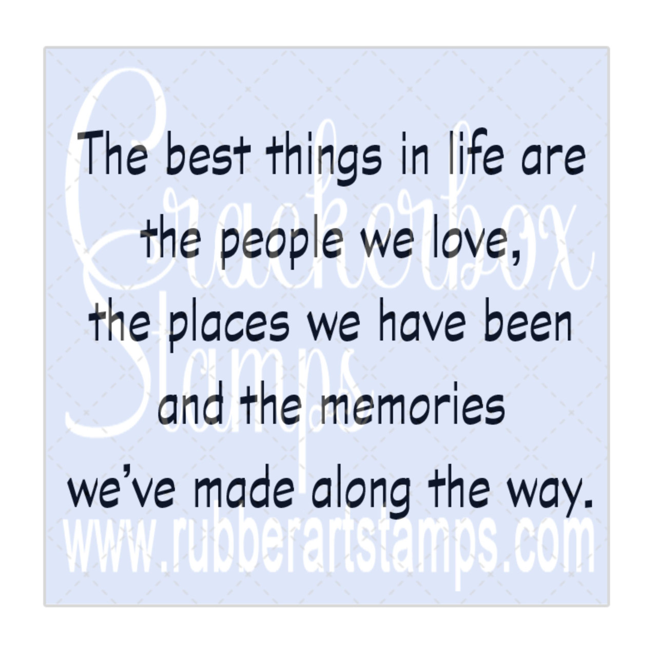 The Best Things In Life - Crackerbox Stamps
