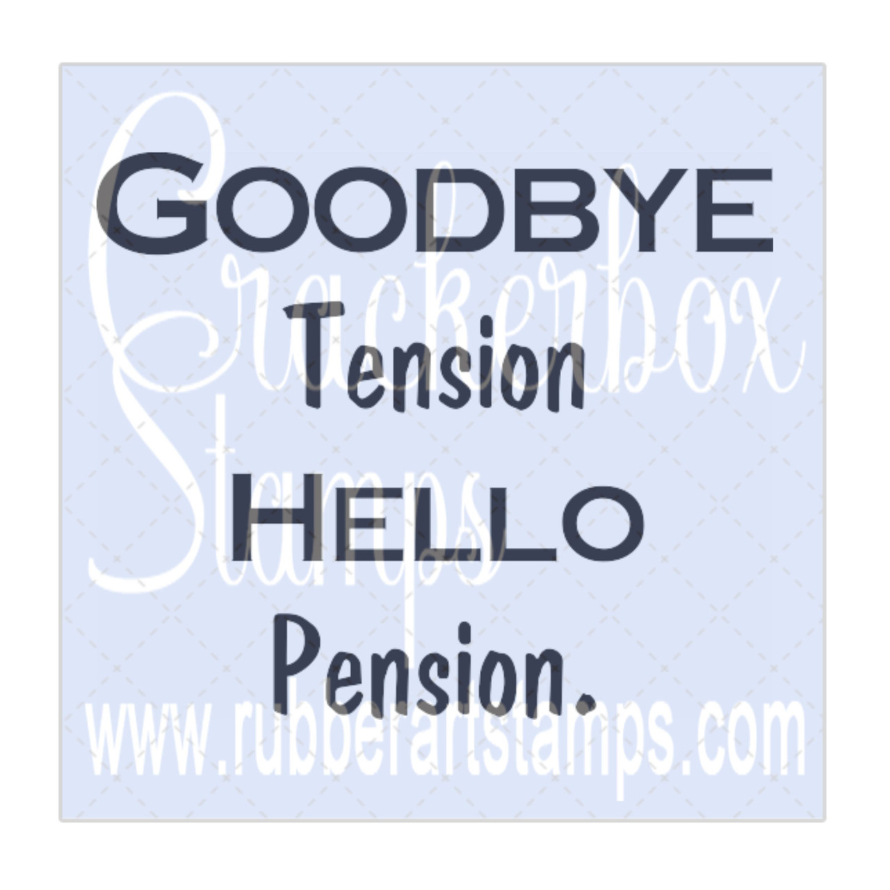 Goodbye Tension - Crackerbox Stamps