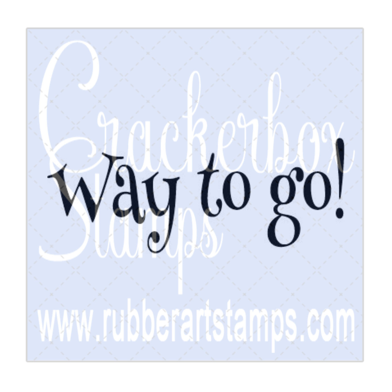 Way To Go - Crackerbox Stamps