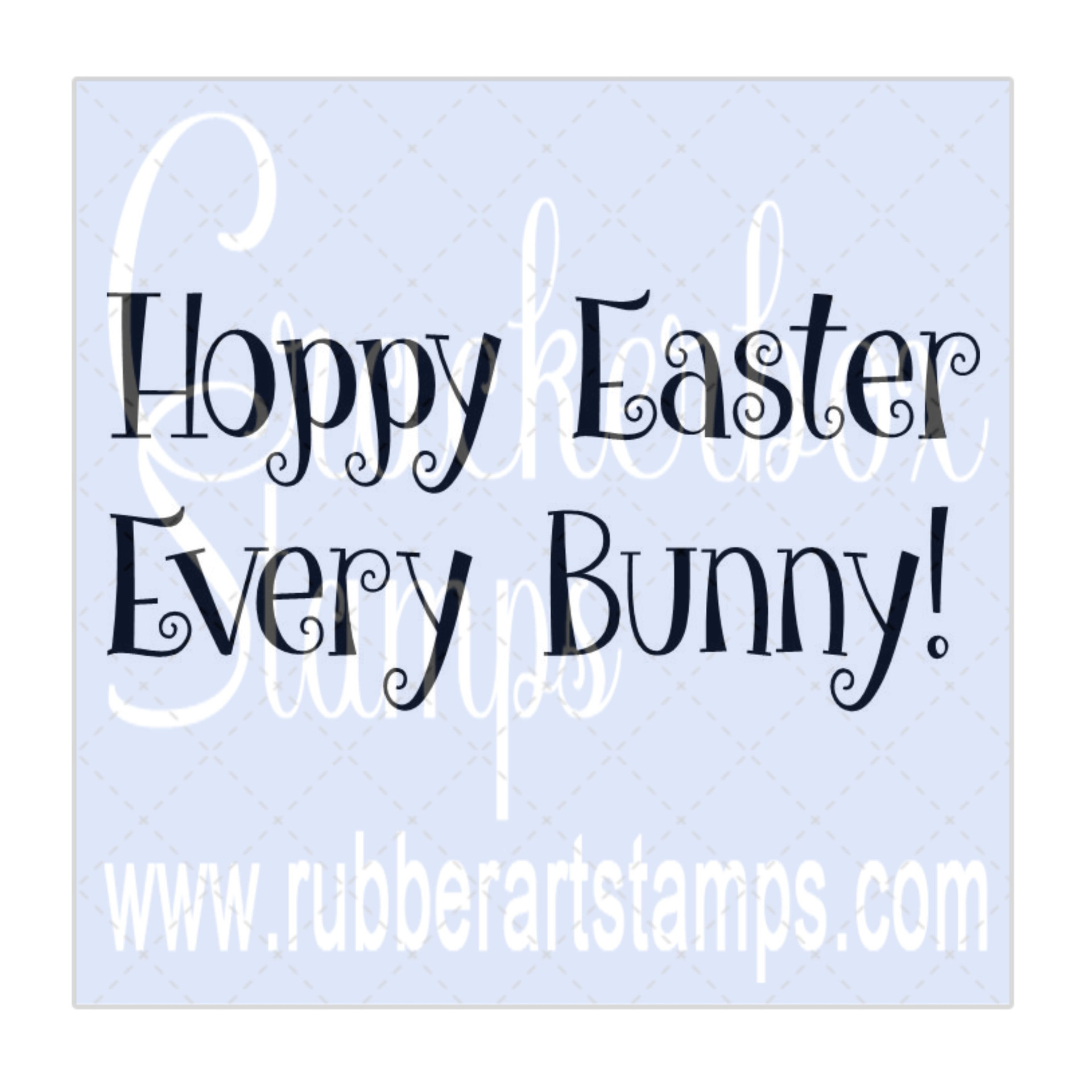 Hoppy Easter Every Bunny - Crackerbox Stamps