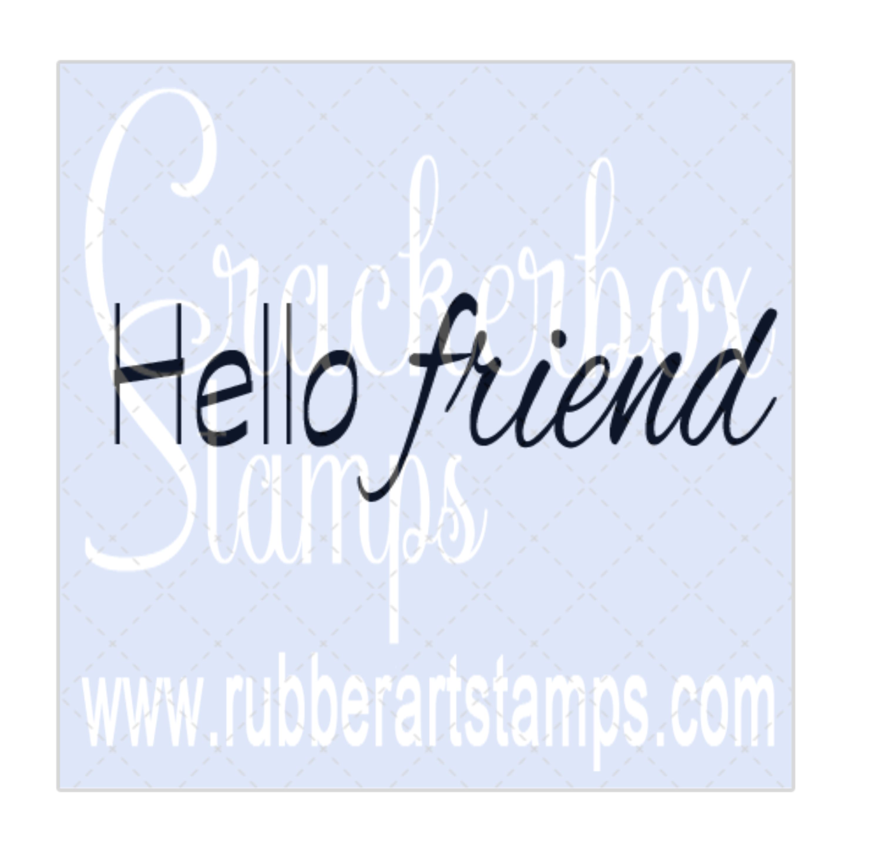 Hello Friend - Crackerbox Stamps