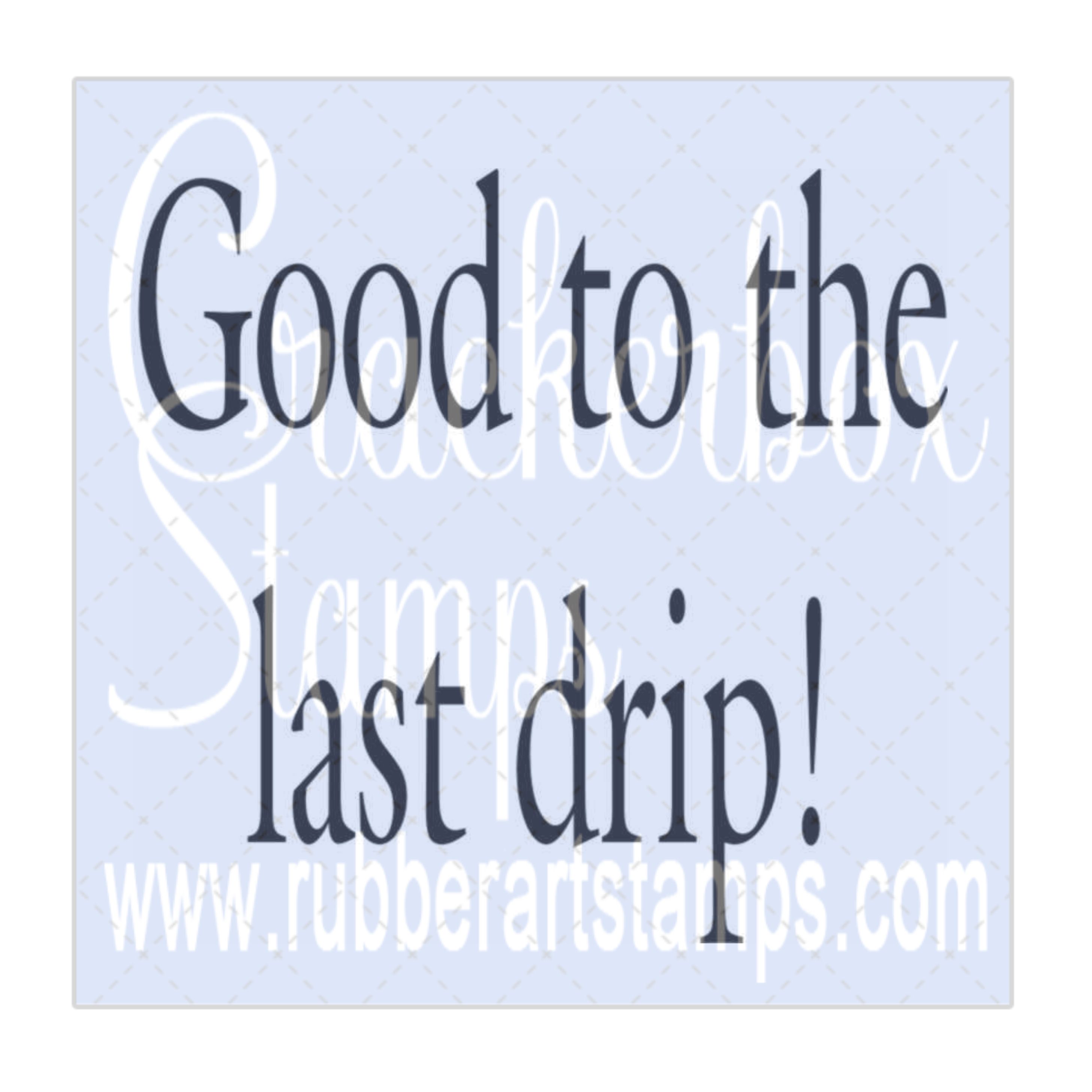 Last Drip - Crackerbox Stamps