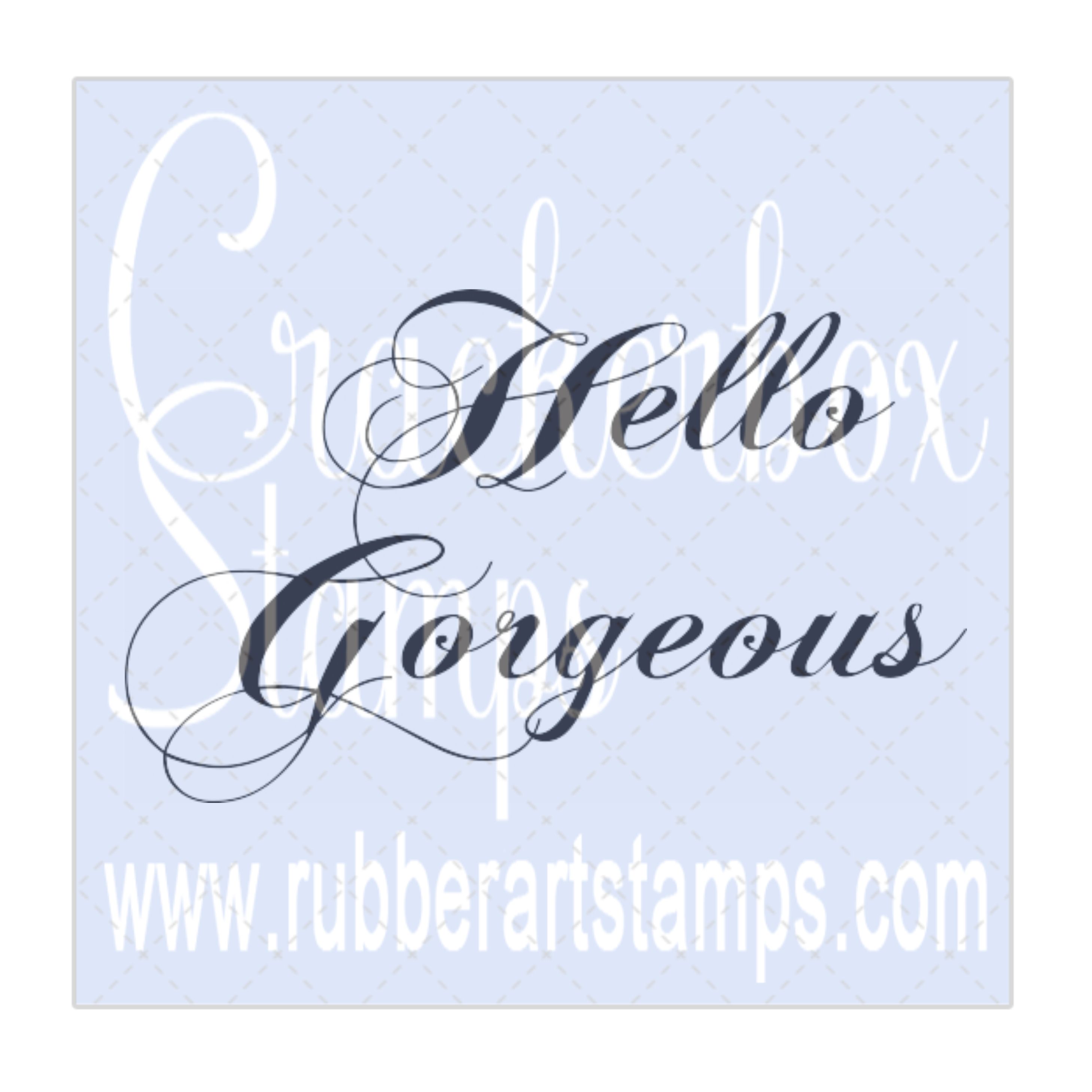 Hello Gorgeous - Crackerbox Stamps