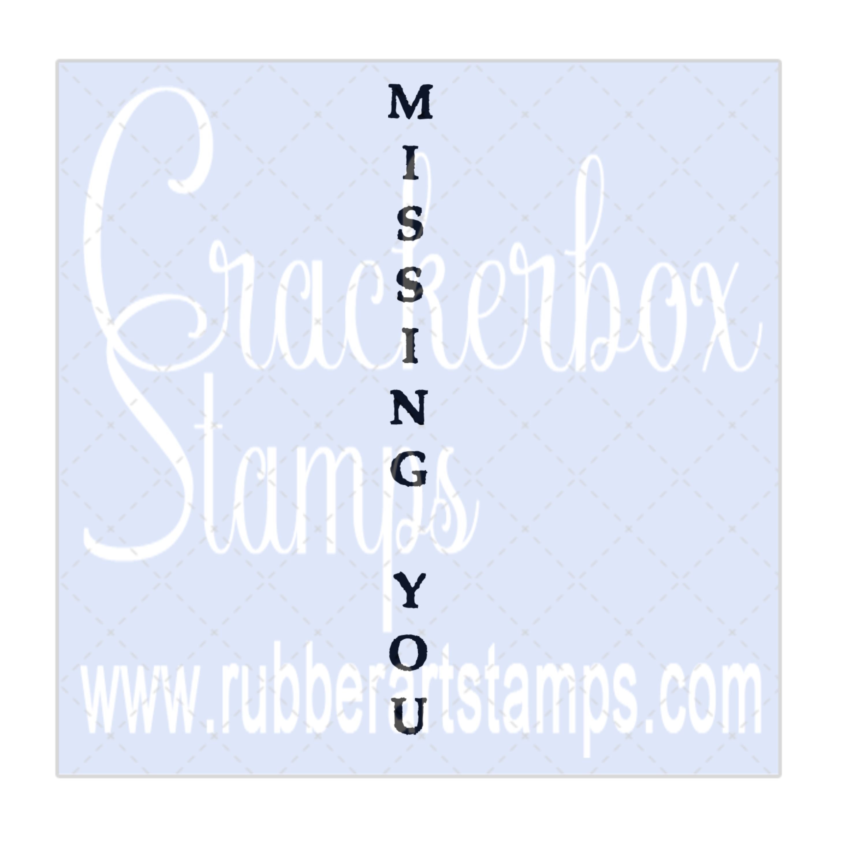 Missing You Vertical - Crackerbox Stamps