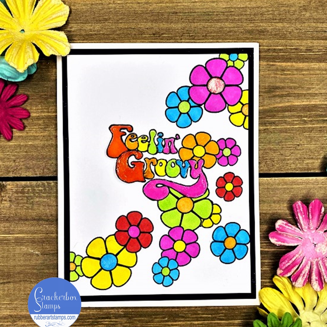 Feeling Groovy with Bright Flowers Card - Crackerbox Stamps