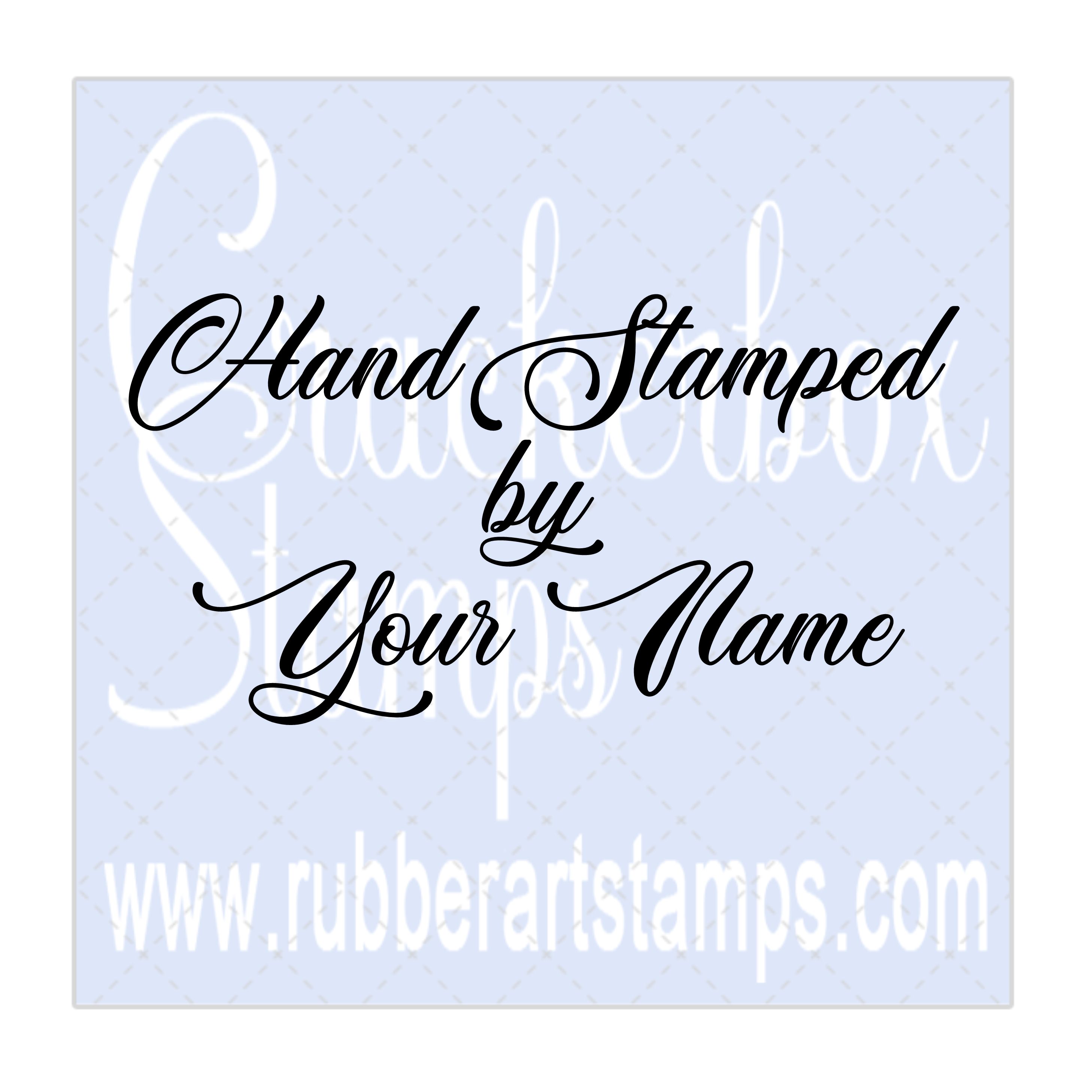 Hand Stamped Custom #23 - Crackerbox Stamps