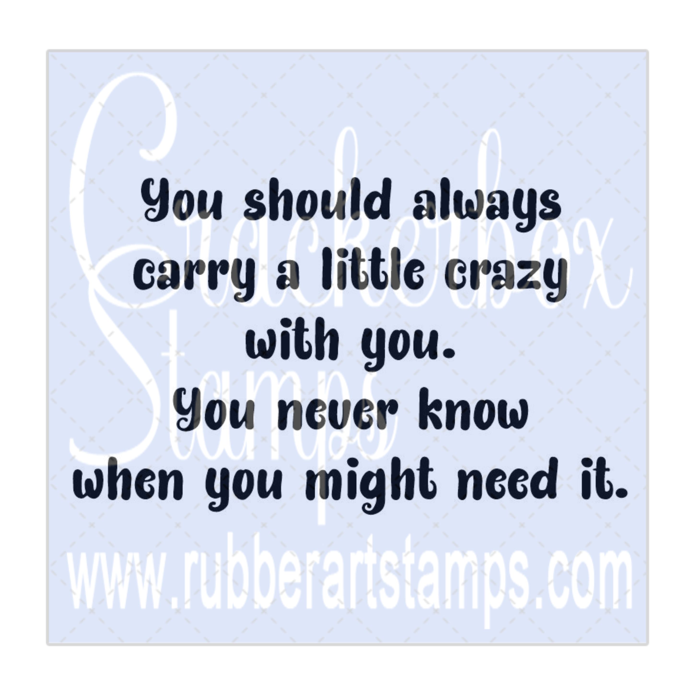 You Should Always Crazy - Crackerbox Stamps