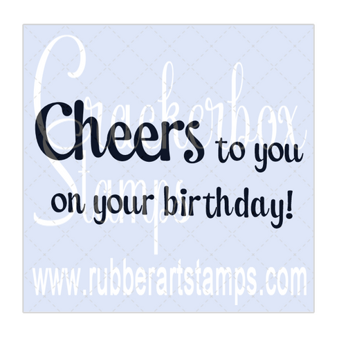 Cheers On Your Birthday - Crackerbox Stamps