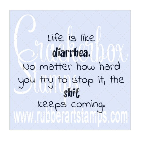 Life Is Diarrhea