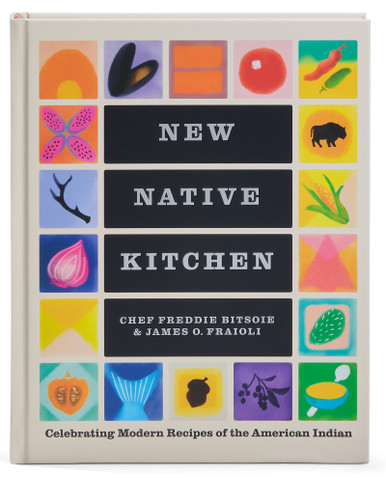 New Native Kitchen: Celebrating Modern Recipes of the American Indian
