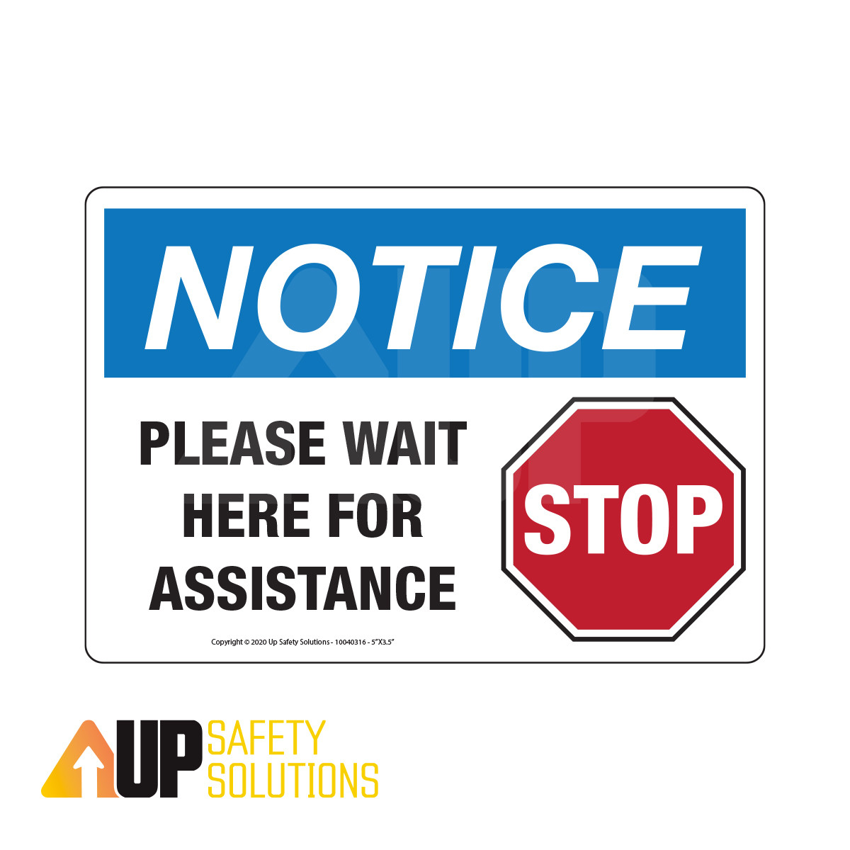 Notice - Please Wait Here for Assistance - Horizontal Safety Sign