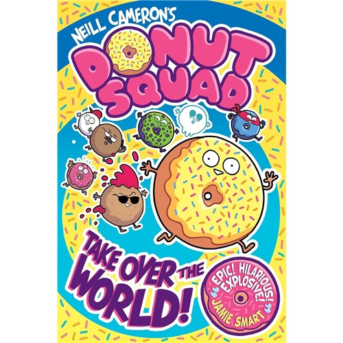DONUT SQUAD SC TAKE OVER THE WORLD - Gosh! Comics