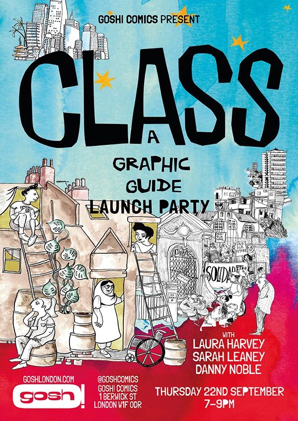 Class: A Graphic Guide Launch Party With Laura Harvey, Sarah Leaney and ...