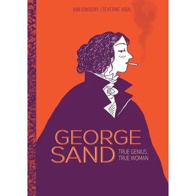 GEORGE SAND SC TRUE GENIUS TRUE WOMAN - Gosh! Comics