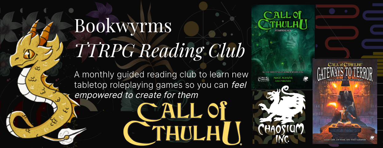 Bookwyrms TTRPG Reading Club kicks off with Call of Cthulhu - Chaosium Inc.