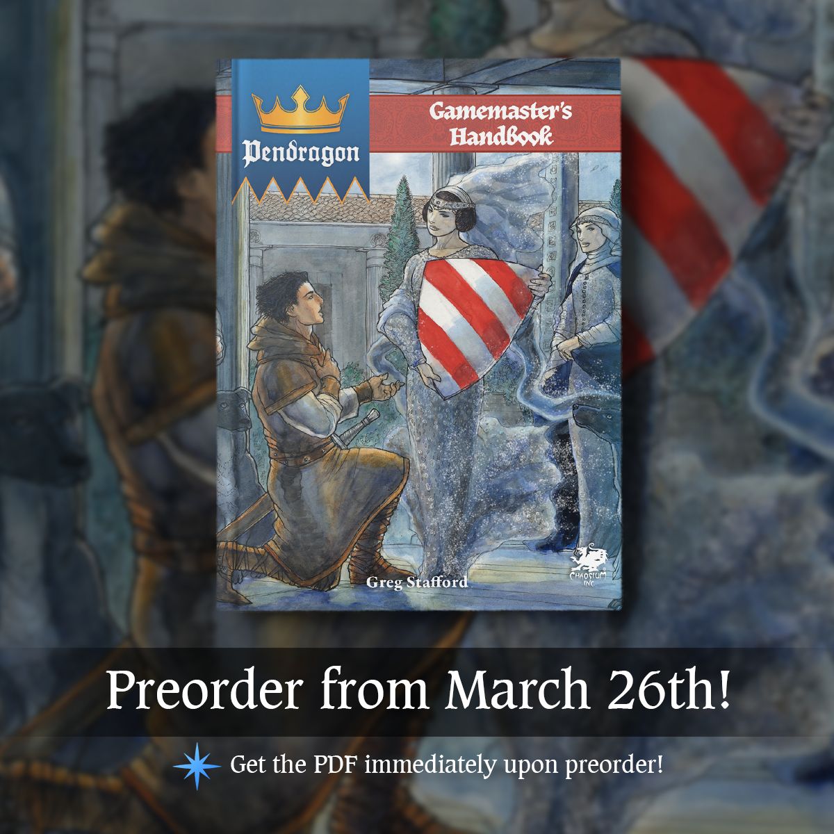 Pendragon: Gamemaster's Handbook opens for preorders on March 26 ...