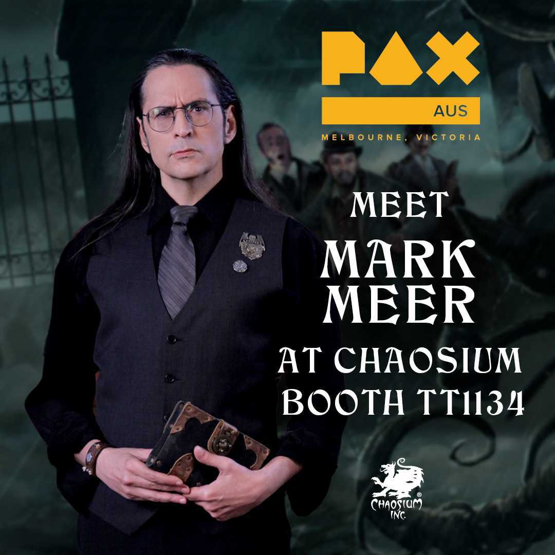 Chaosium is at PAX Australia this weekend, with our special guest Mark Meer (Oct 11-13 ...
