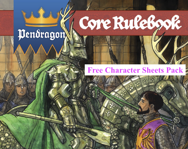 Pendragon Core Rulebook Free Character Sheets Pack - Chaosium Inc.