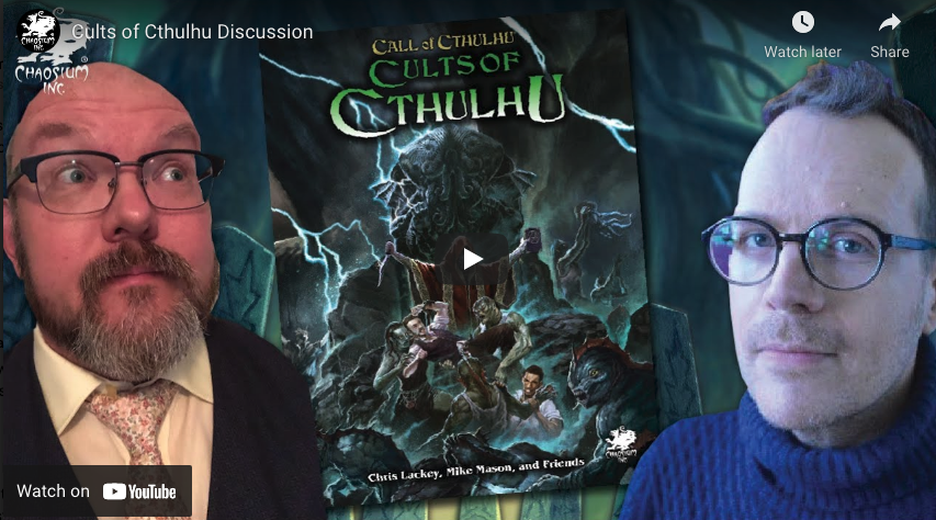 Cults of Cthulhu Discussion with Mike Mason and Chris Lackey - Chaosium ...