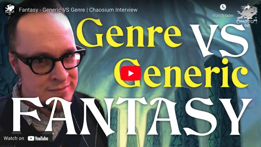 Chaosium Interviews: Generic Fantasy or Genre Fantasy? - Chaosium Inc.
