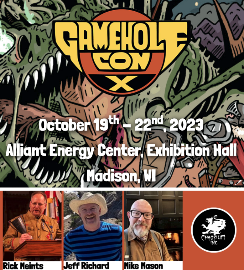Chaosium's Rick Meints, Jeff Richard and Mike Mason are special guests ...
