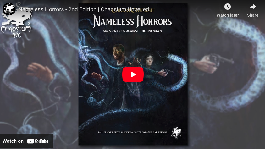 Chaosium Unveiled: Nameless Horrors 2nd Edition - Chaosium Inc.