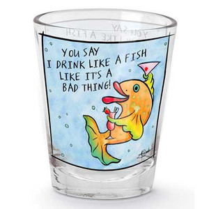 Drink Like A Fish Shot Glass 849-02 - ColorfulCritters
