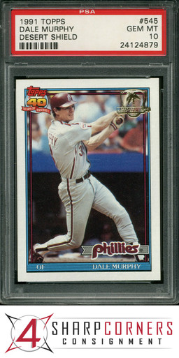 1991 TOPPS DESERT SHIELD #545 DALE MURPHY PHILLIES PSA 10 B4123716-879 ...