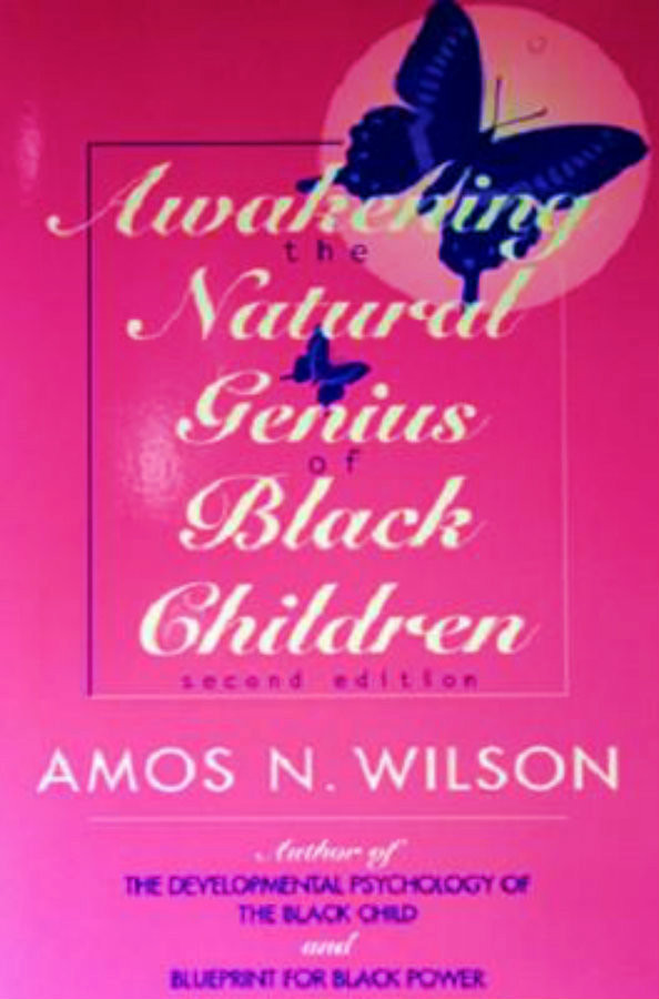 Awakening The Natural Genius Of Black Children by Amos N. Wilson - Book ...