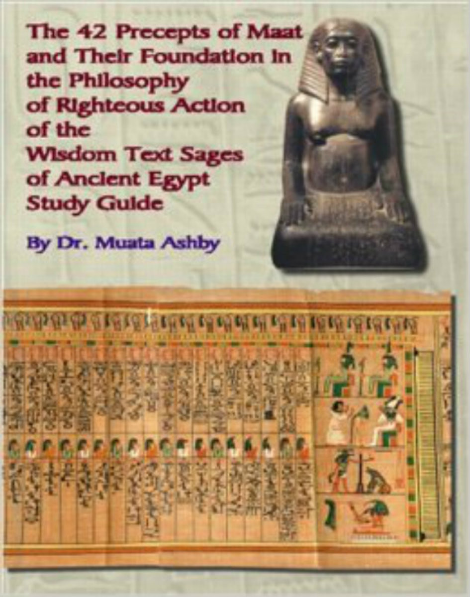 The 42 Precepts of MAAT And their Philosophy of Righteous Action of The ...