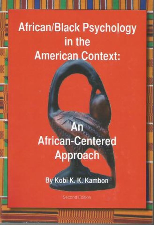 African/Black Psychology in the American Context: An African-Centered ...