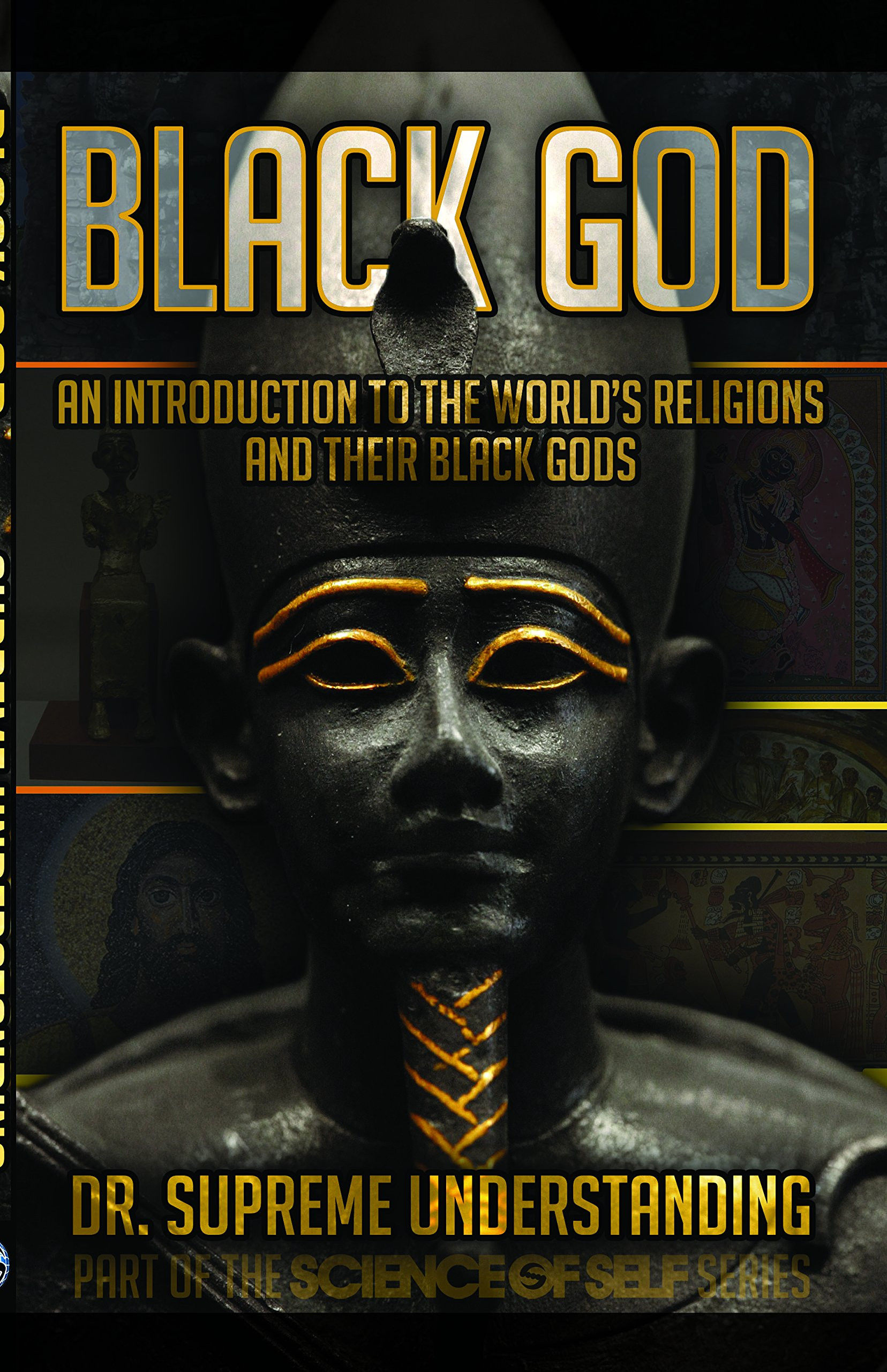 Black God: An Introduction To The World's Religions And Their Black ...