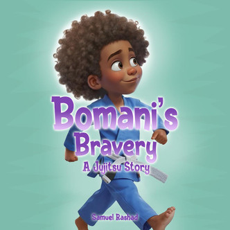 Bomani's Bravery A Jujitsu Story by Samuel Rashad - Shades of Afrika Online