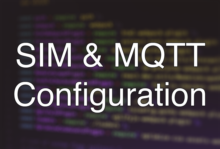 Custom SIM & MQTT Configuration for NB-IoT Devices Custom SIM & MQTT Configuration for NB-IoT Devices