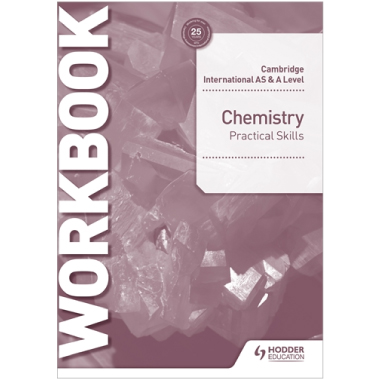 Hodder Cambridge International AS & A Level Chemistry Practical Skills ...