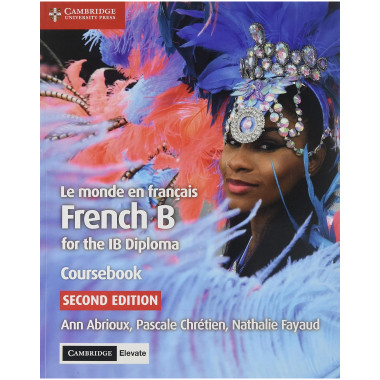 Cambridge Le Monde en Français French B Course for the IB Diploma ...
