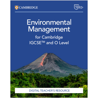 Cambridge IGCSE™ and O Level Environmental Management Digital Teacher's ...