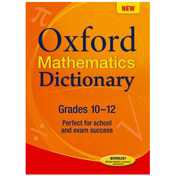 Oxford Maths Dictionary Grades 10-12 - ISBN 9780199041657