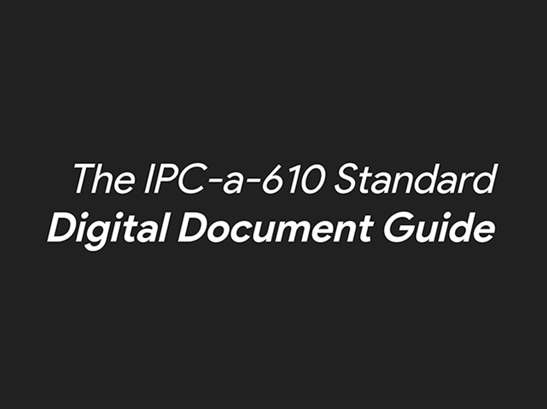 The IPC-a-610 Standard Digital Document Guide - Solder Tools